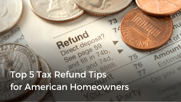 Top 5 Tax Refund Tips for American Homeowners | Zoocasa Blog