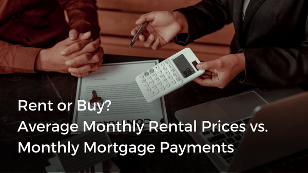 To Rent or to Buy? Average Monthly Rental Prices vs. Monthly Mortgage ...