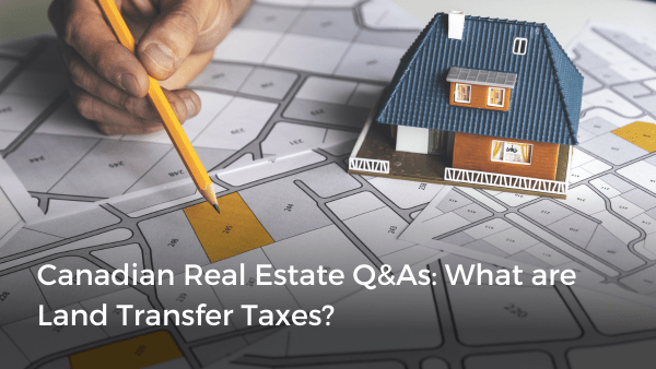 Canadian Real Estate Q&As: What is Land Transfer Tax? | Zoocasa Blog