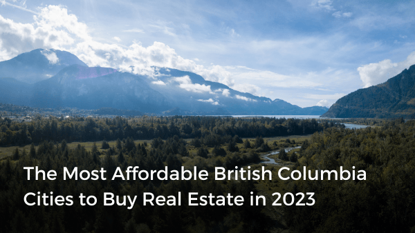 The Most Affordable Cities in British Columbia to Buy Real Estate in ...