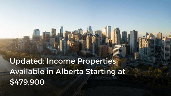 Updated: Income Properties Available in Alberta Starting at $479,900