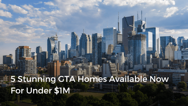 5 Stunning GTA Homes Available Now For Under $1M | Zoocasa Blog