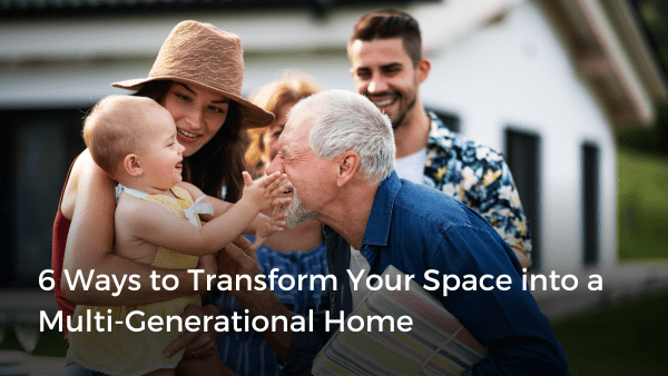 6 Ways to Transform Your Space into a Multi-Generational Home | Zoocasa ...