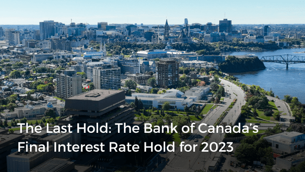 The Bank of Canada’s Final Interest Rate Hold for 2023 | Zoocasa Blog