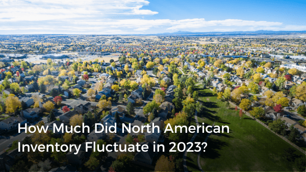 How Much Did North American Inventory Fluctuate in 2023? | Zoocasa Blog