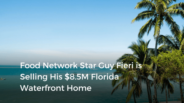Guy Fieri's Florida Home is on the Market for $8.5M | Zoocasa Blog