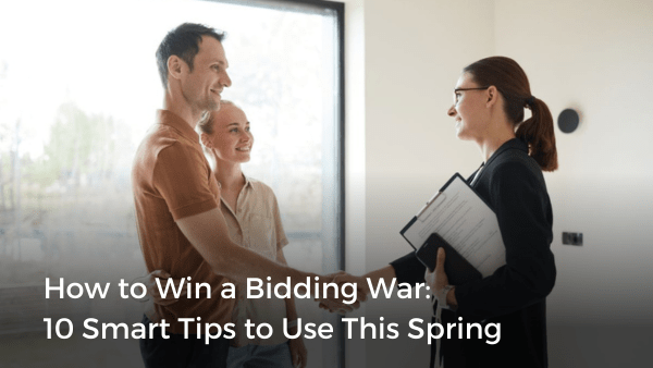 How to Win a Bidding War: 10 Smart Tips to Use This Spring | Zoocasa Blog
