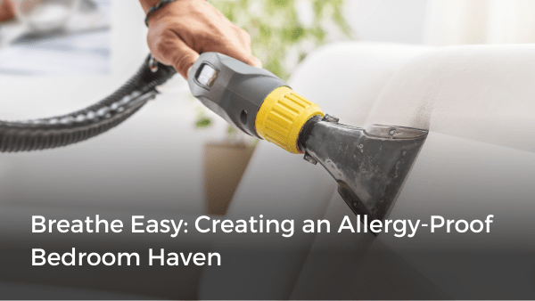 Breathe Easy: Creating an Allergy-Proof Bedroom Haven | Zoocasa Blog
