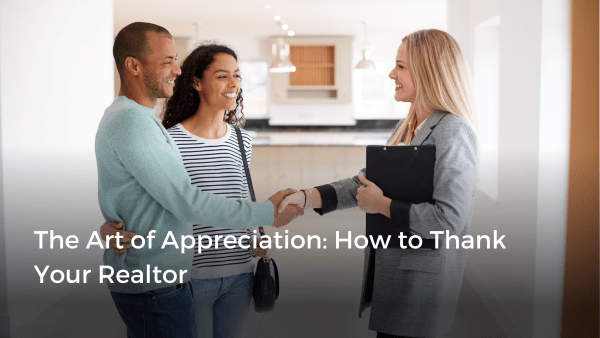 The Art of Appreciation: How to Thank Your Realtor | Zoocasa Blog