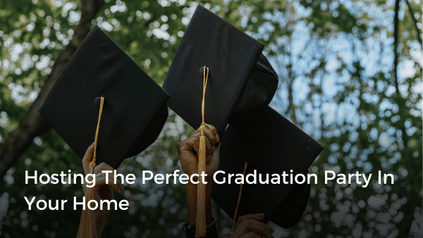 6 Tips for Hosting a Graduation Party In Your Home | Zoocasa Blog