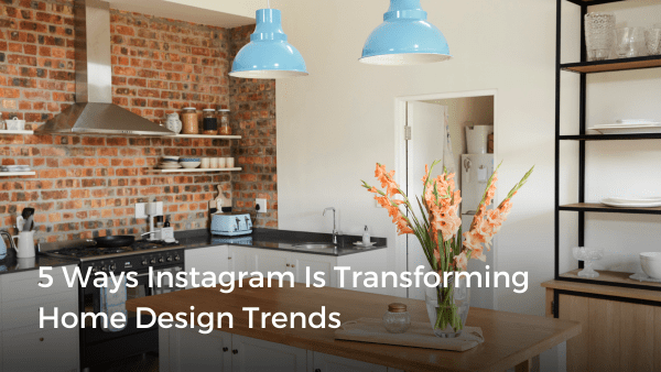 How Instagram is Transforming Home Design Trends in 2024
