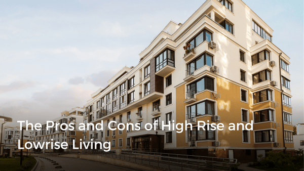 The Pros and Cons of Living in a High-Rise Apartment