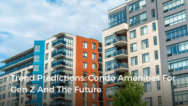 Trend Predictions: Condo Amenities for Gen Z and the Future | Zoocasa Blog