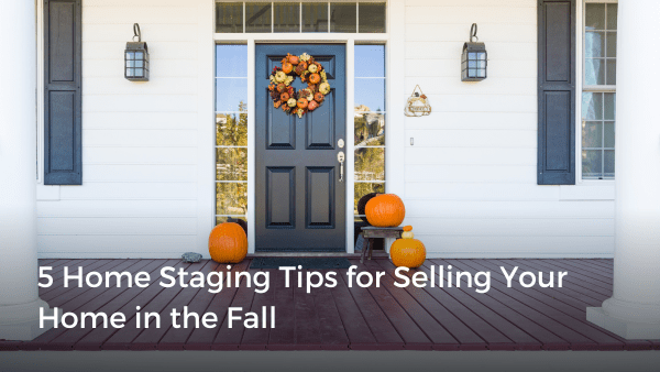 5 Home Staging Tips for Selling Your Home in the Fall | Zoocasa Blog