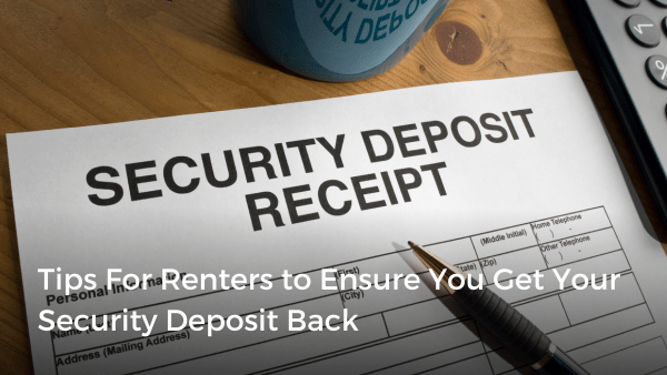 Tips For Renters to Ensure You Get Your Security Deposit Back | Zoocasa ...