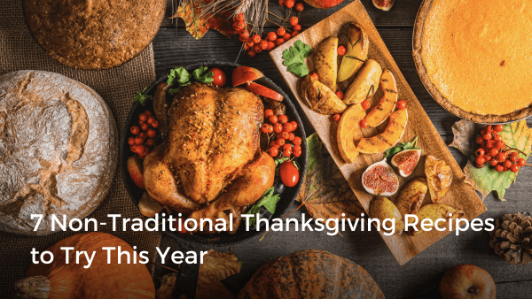 7 Non-Traditional Thanksgiving Recipes to Try This Year | Zoocasa Blog