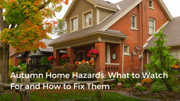 Autumn Home Hazards: What to Watch For and How to Fix Them | Zoocasa Blog