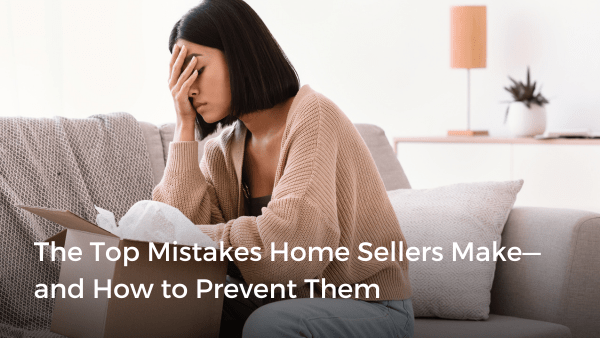 The Top Mistakes Home Sellers Make—and How to Prevent Them | Zoocasa Blog