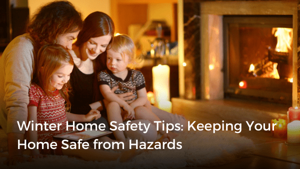 Winter Home Safety Tips: Keeping Your Home Safe from Hazards | Zoocasa Blog