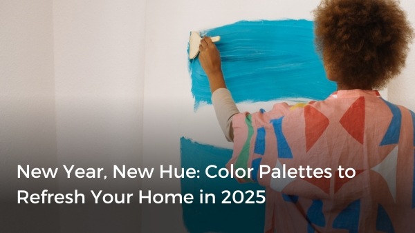 New Year, New Hue: Color Palettes to Refresh Your Home in 2025 ...