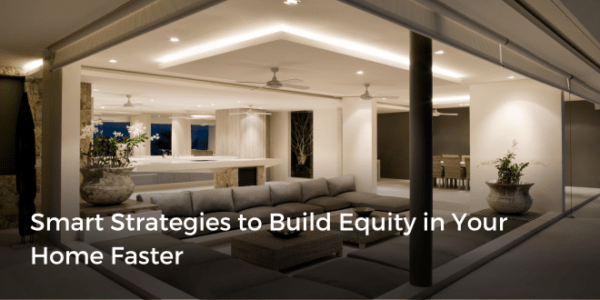 Smart Strategies to Build Equity in Your Home Faster | Zoocasa Blog