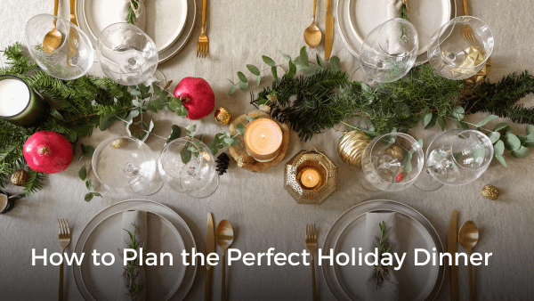 How to Plan the Perfect Holiday Dinner | Zoocasa Blog