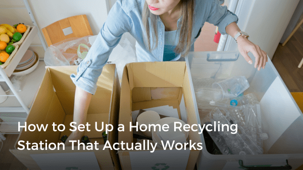 How to Set Up a Home Recycling Station That Actually Works | Zoocasa Blog
