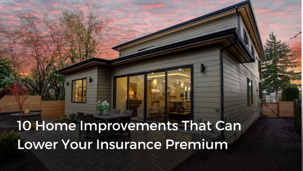 Home Improvements That Can Lower Your Insurance Premium