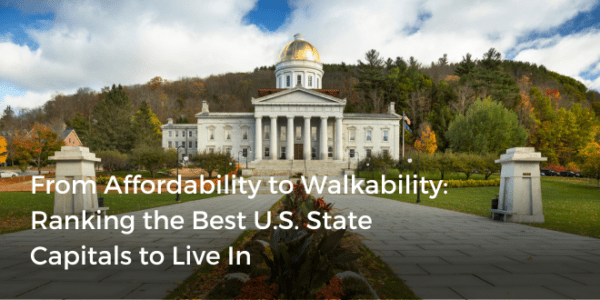 Ranking the Best U.S. State Capitals to Live In