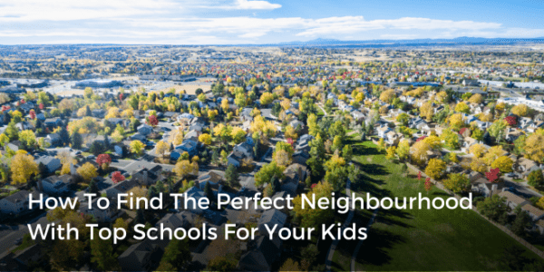 Finding a Neighbourhood With Top Schools for Kids