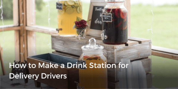 How to Make a Drink Station for Delivery Drivers | Zoocasa Blog