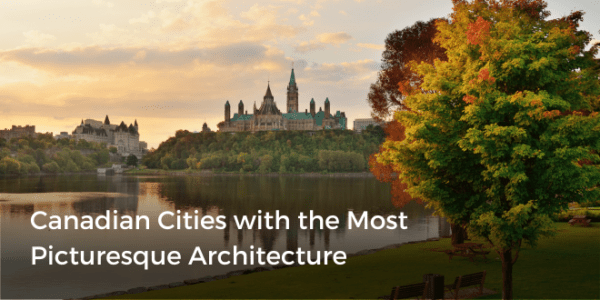 Canadian Cities with the Most Picturesque Architecture | Zoocasa Blog