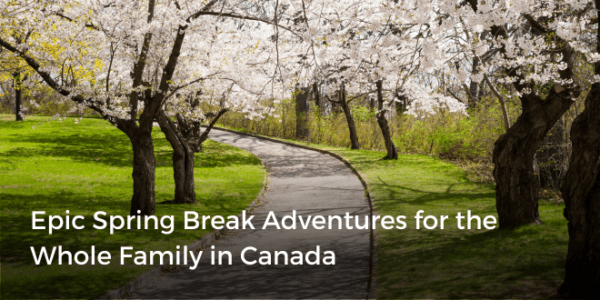 Spring Break Activities for Kids in 2025