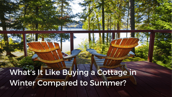 What’s It Like Buying a Cottage in Winter Compared to Summer? | Zoocasa ...