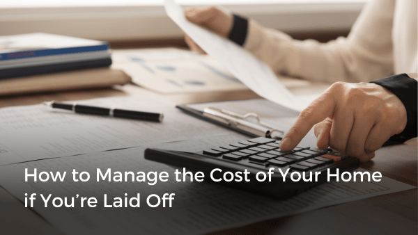 How to Manage the Cost of Your Home if You’re Laid Off | Zoocasa Blog