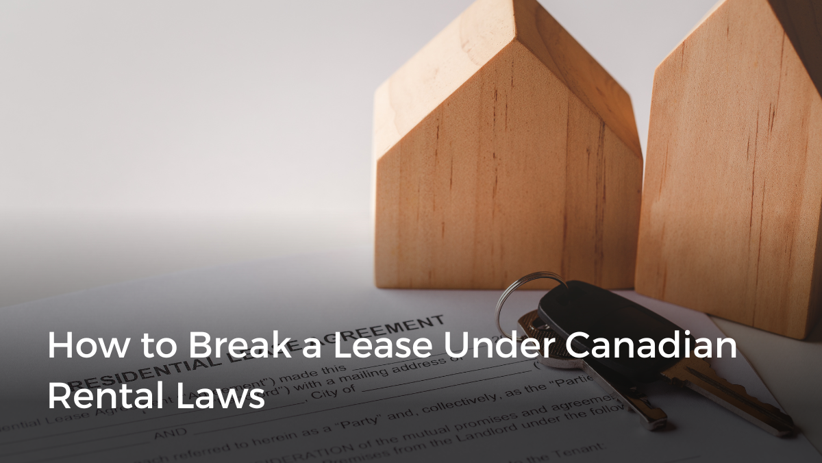 How to Break a Lease Under Canadian Rental Laws