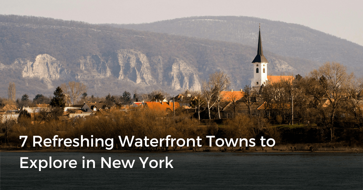 Explore 7 Waterfront Towns in New York
