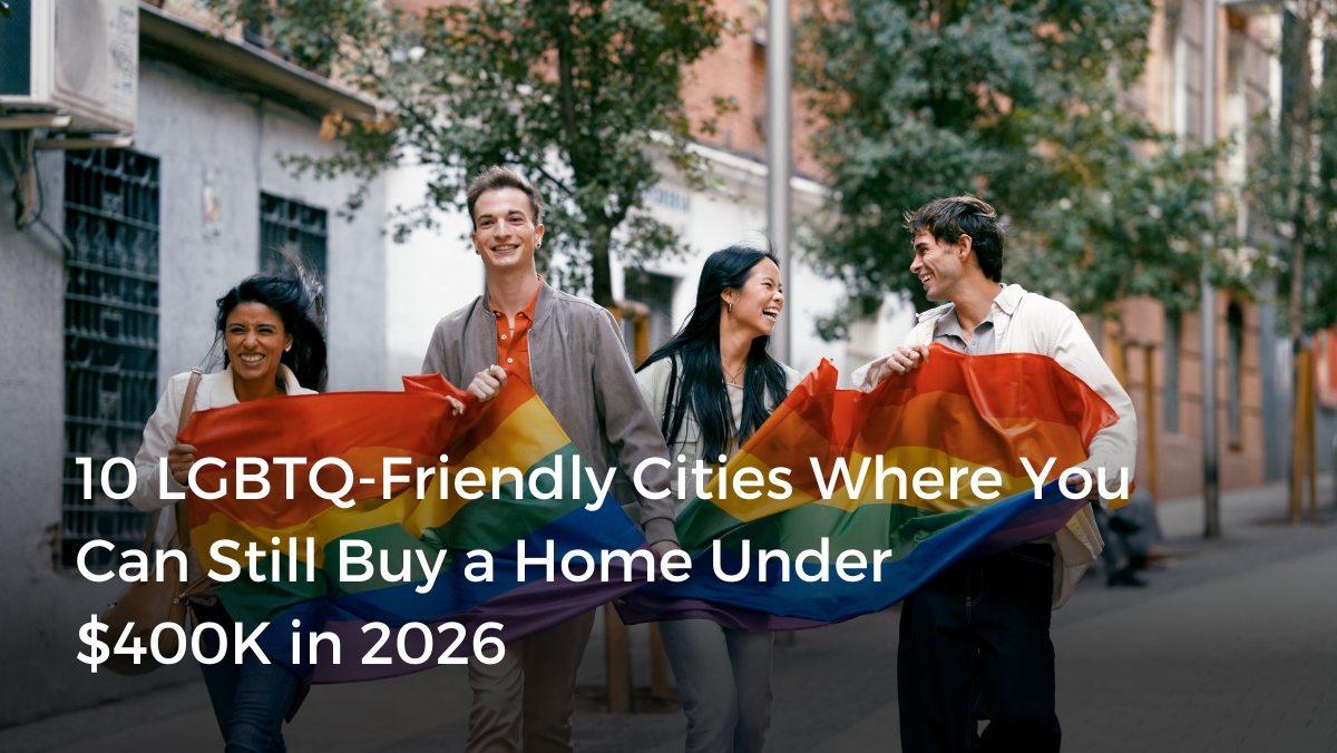 10 LGBTQ-Friendly Cities to Buy a Home Under $400K in 2026